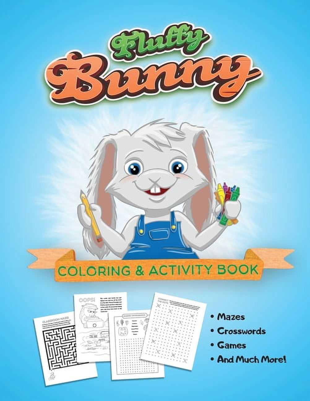 Fluffy Bunny Fluffy Bunny Coloring & Activity Book: Mazes, Crosswords ...