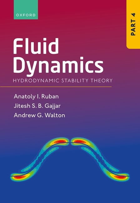 Fluid Dynamics: Part 4: Hydrodynamic Stability Theory, (Hardcover ...