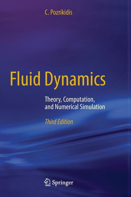 Fluid Dynamics: Theory, Computation, and Numerical Simulation (Hardcover) - Walmart.com