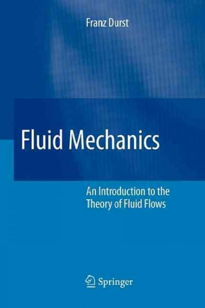 Pre-Owned Fluid Mechanics: An Introduction to the Theory of Fluid Flows (Paperback) - Walmart.com