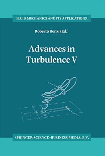 Pre-Owned Advances in Turbulence V: Proceedings of the Fifth European Turbulence Conference ...