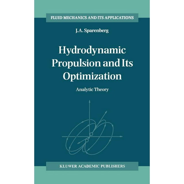 Fluid Mechanics and Its Applications: Hydrodynamic Propulsion and Its ...