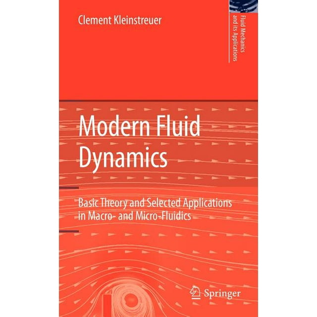 Fluid Mechanics and Its Applications: Modern Fluid Dynamics: Basic ...