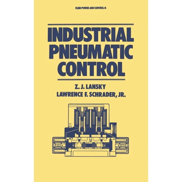 Fluid Power and Control Industrial Pneumatic Control, Book 6 ...