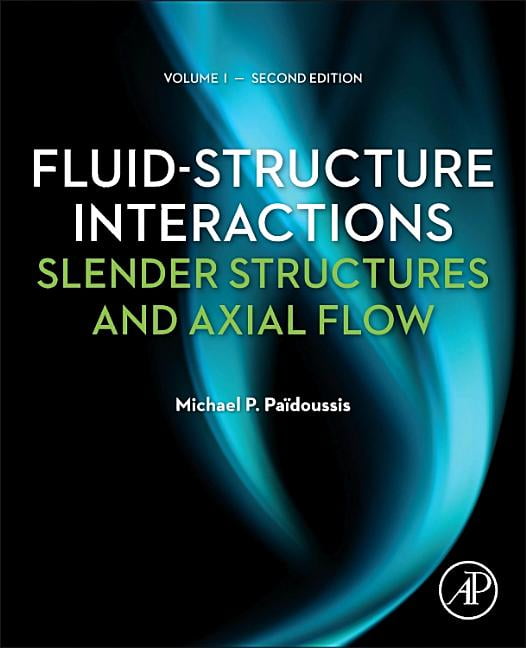 Fluid-Structure Interactions: Slender Structures and Axial Flow, (Hardcover) - Walmart.com