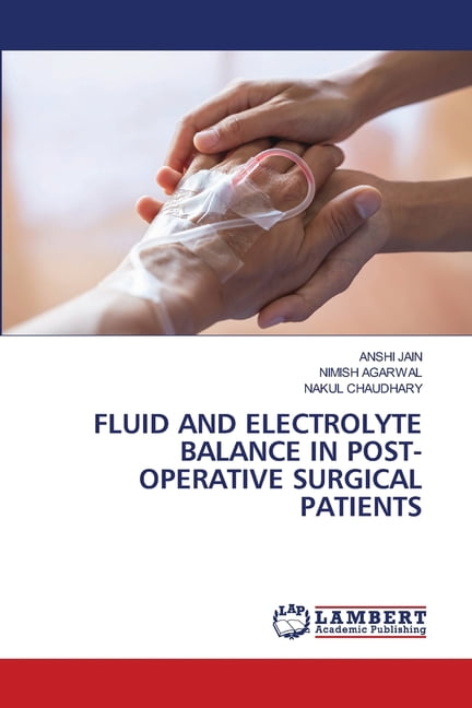 Fluid and Electrolyte Balance in Post- Operative Surgical Patients ...