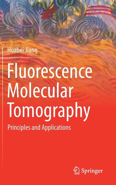 Fluorescence Molecular Tomography: Principles and Applications ...