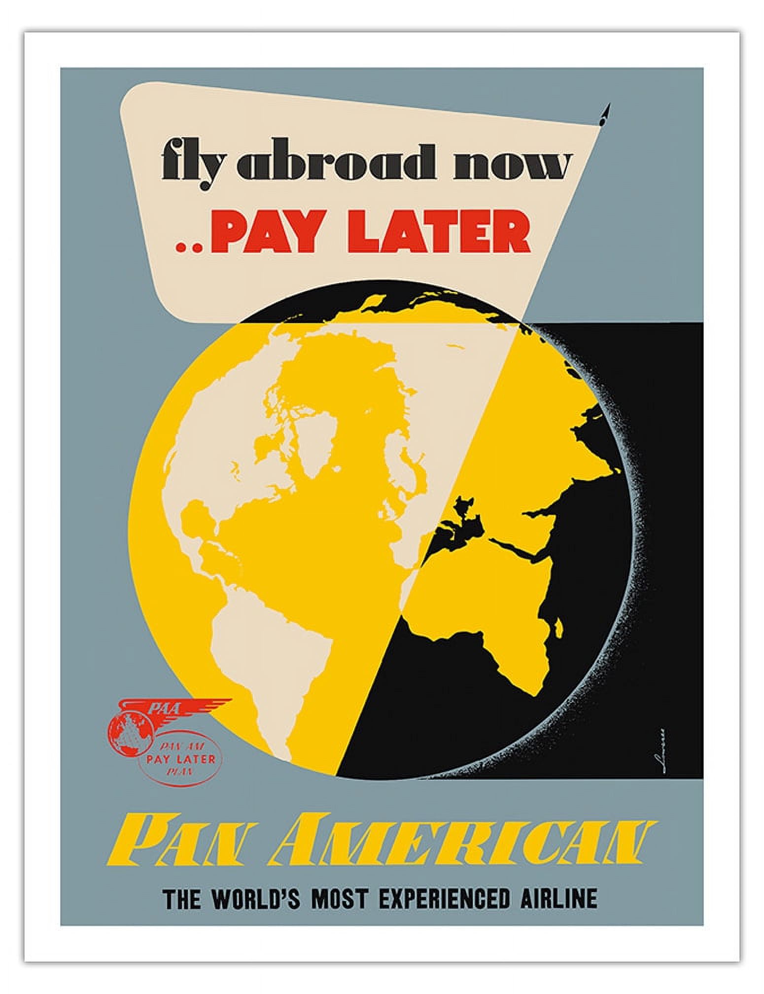 Fly Abroad Now.. Pay Later - Vintage Airline Travel Poster by Loweree c ...