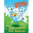 Fly Bird Fly: Little Bird's First Big Adventure (Hardcover) - Walmart.com