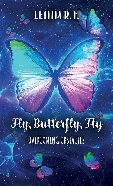 Fly, Butterfly, Fly, Overcoming Obstacles, (Hardcover) - Walmart.com