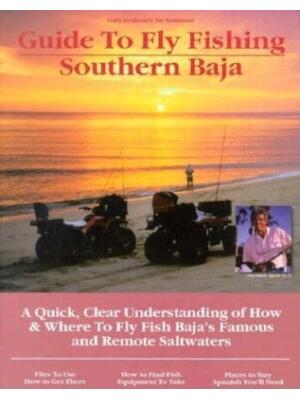 Fly Fishing Southern Baja : A Quick, Clear Understanding of How & Where ...