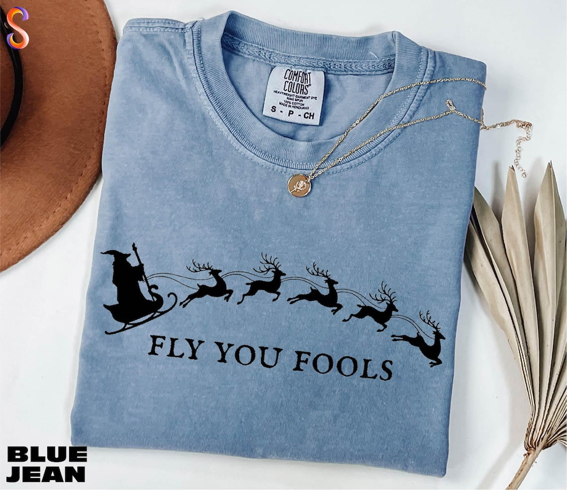 Fly You Fools Shirt, Funny Christmas Sweatshirt, Xmas Reindeer Tee ...