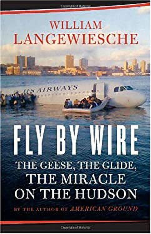 Pre-Owned Fly by Wire : The Geese, the Glide, the 'Miracle' on the ...