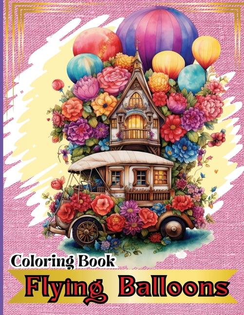 Flying Balloons Coloring Book: Hot Air Balloon Coloring Book-50 ...