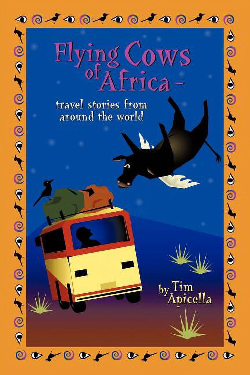 Flying Cows of Africa : Travel Stories from Around the World - Walmart.com