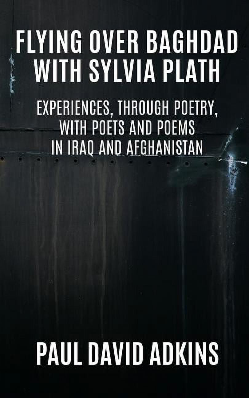 Flying over Baghdad with Sylvia Plath: Experiences, Through Poetry ...