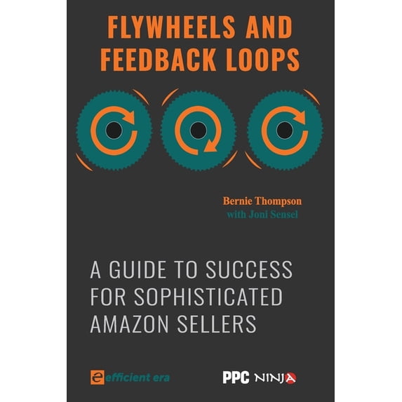 Flywheels and Feedback Loops : A Guide to Success for Amazon Private ...