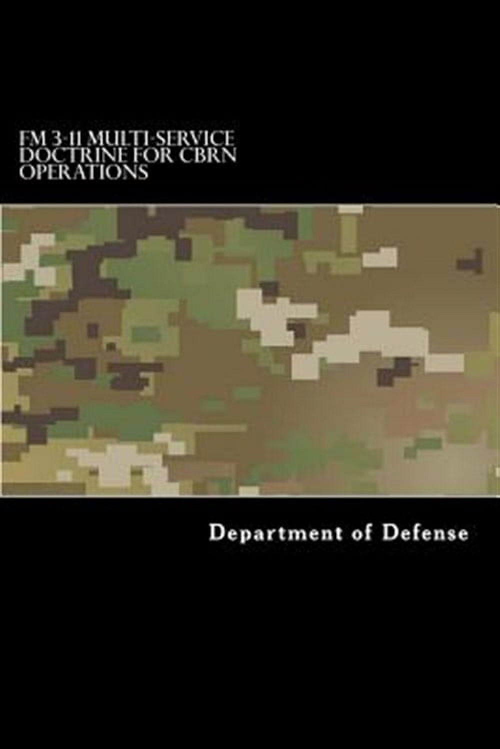 Fm 3-11 Multi-service Doctrine for Cbrn Operations : Chemical ...