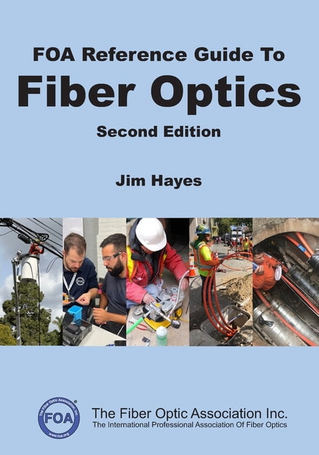 Foa Reference Textbooks on Fiber Optics FOA Reference Guide to Fiber ...