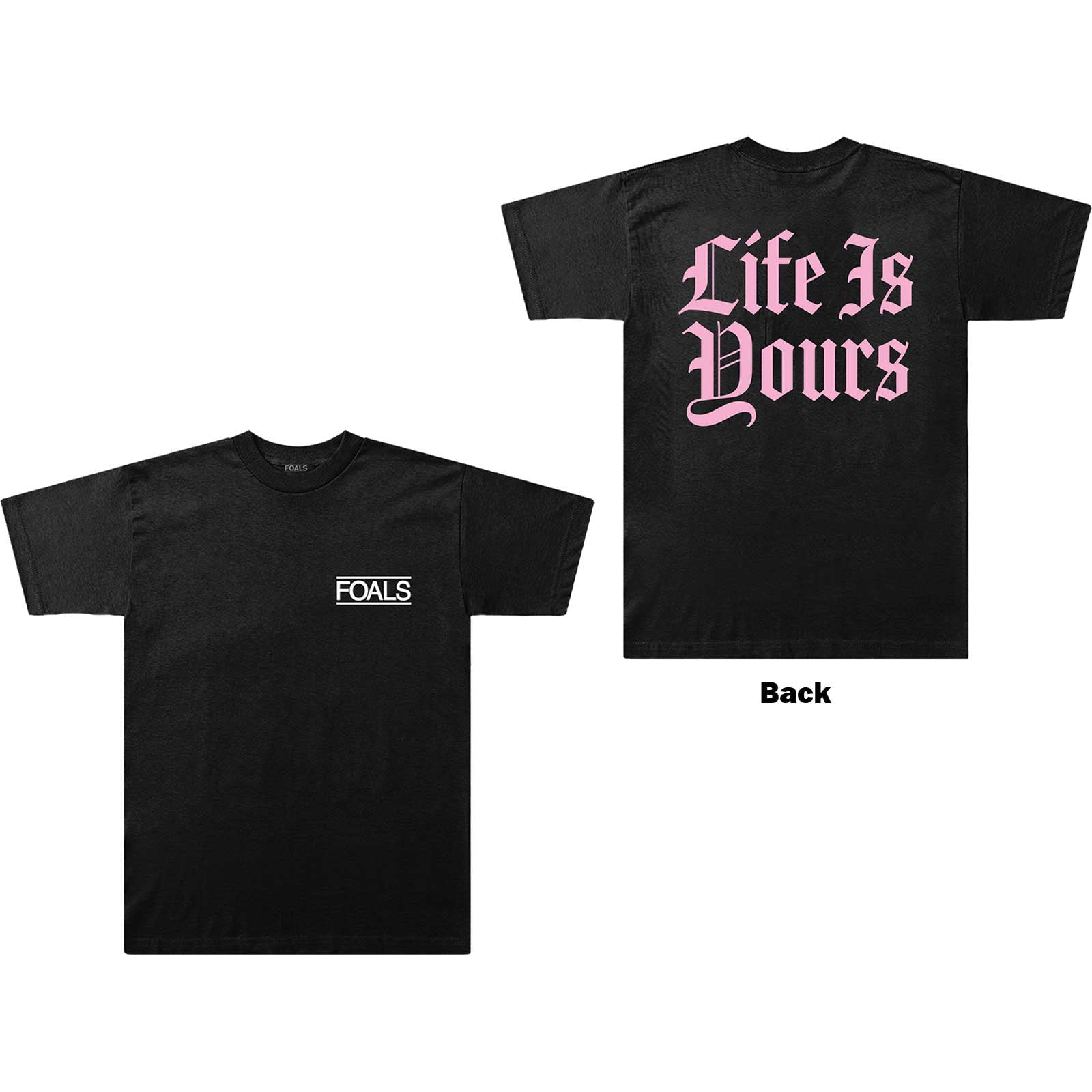 Foals Unisex T-Shirt Life Is Yours Text (Back Print) (Small) - Walmart ...