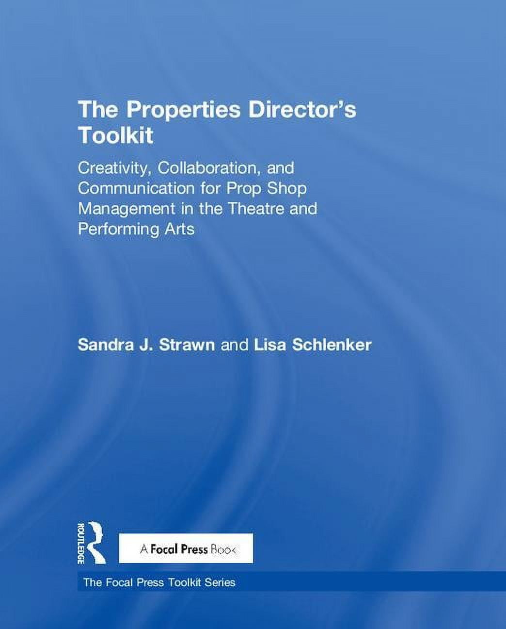 Focal Press Toolkit The Properties Director's Toolkit: Managing a Prop ...
