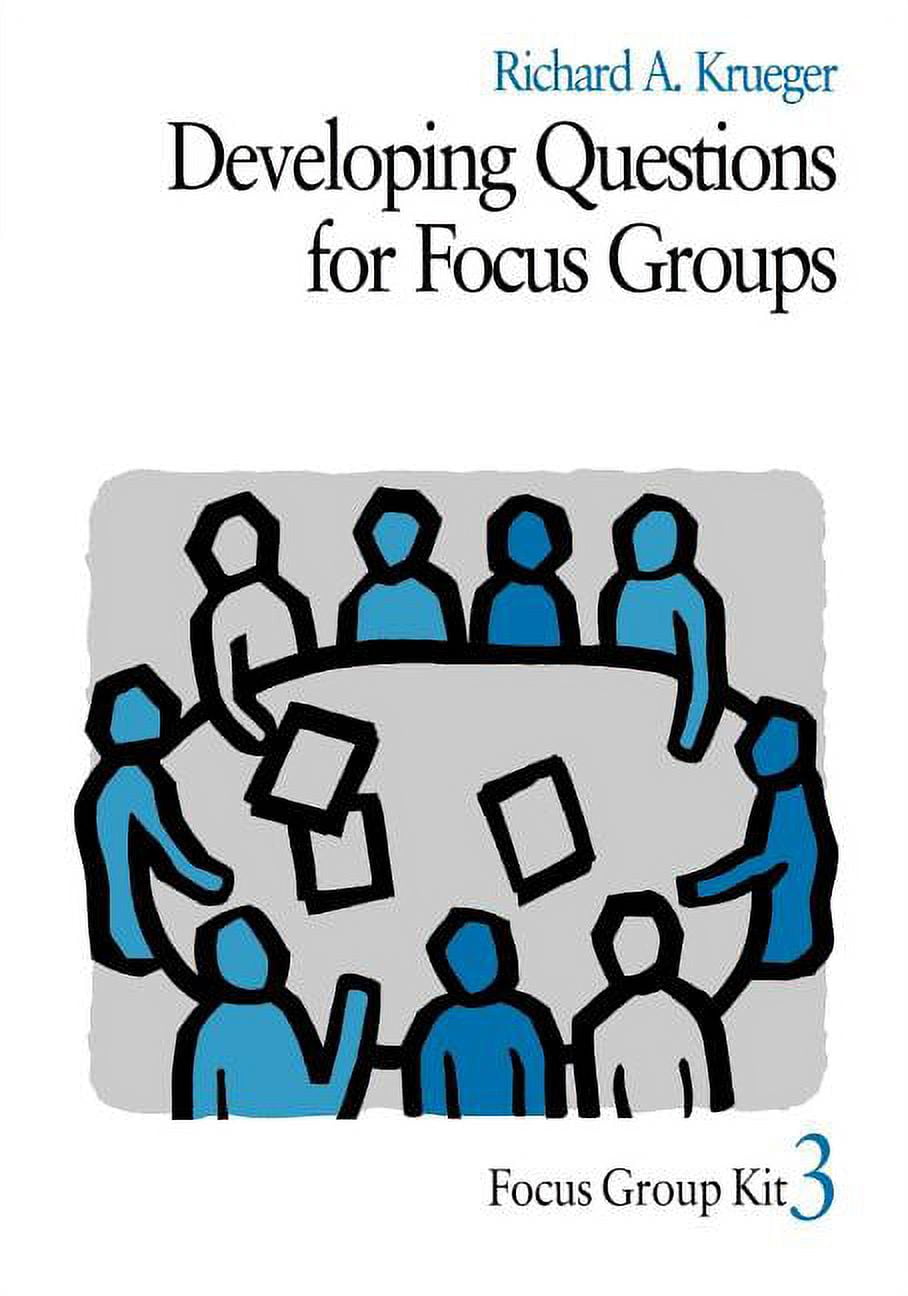 Focus Group Kit Developing Questions for Focus Groups, Book 3 ...