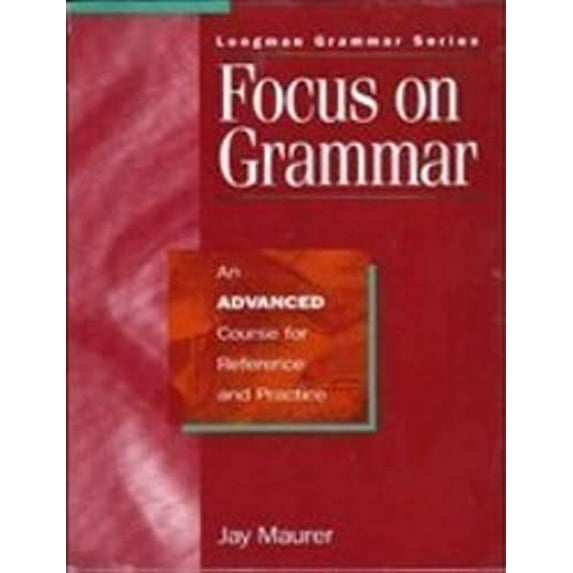 Pre-Owned Focus On Grammar: An Advanced Course For Reference And ...