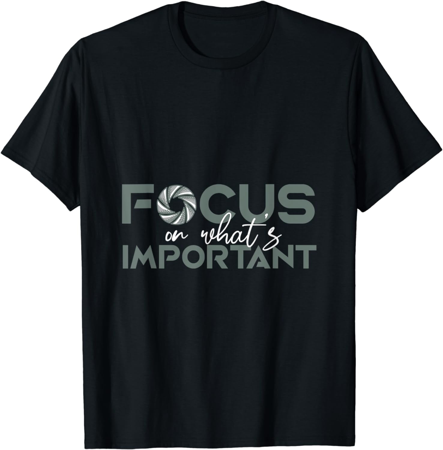 Focus On What's Important Photo Photographer T-Shirt - Walmart.com