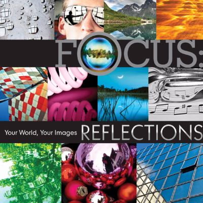 Pre-Owned Focus: Reflections: Your World, Your Images (Hardcover ...
