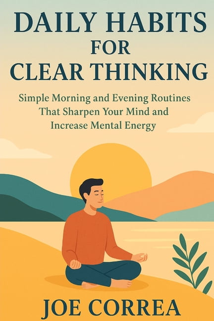 Focus & Flow Academy Daily Habits for Clear Thinking: Simple Morning ...