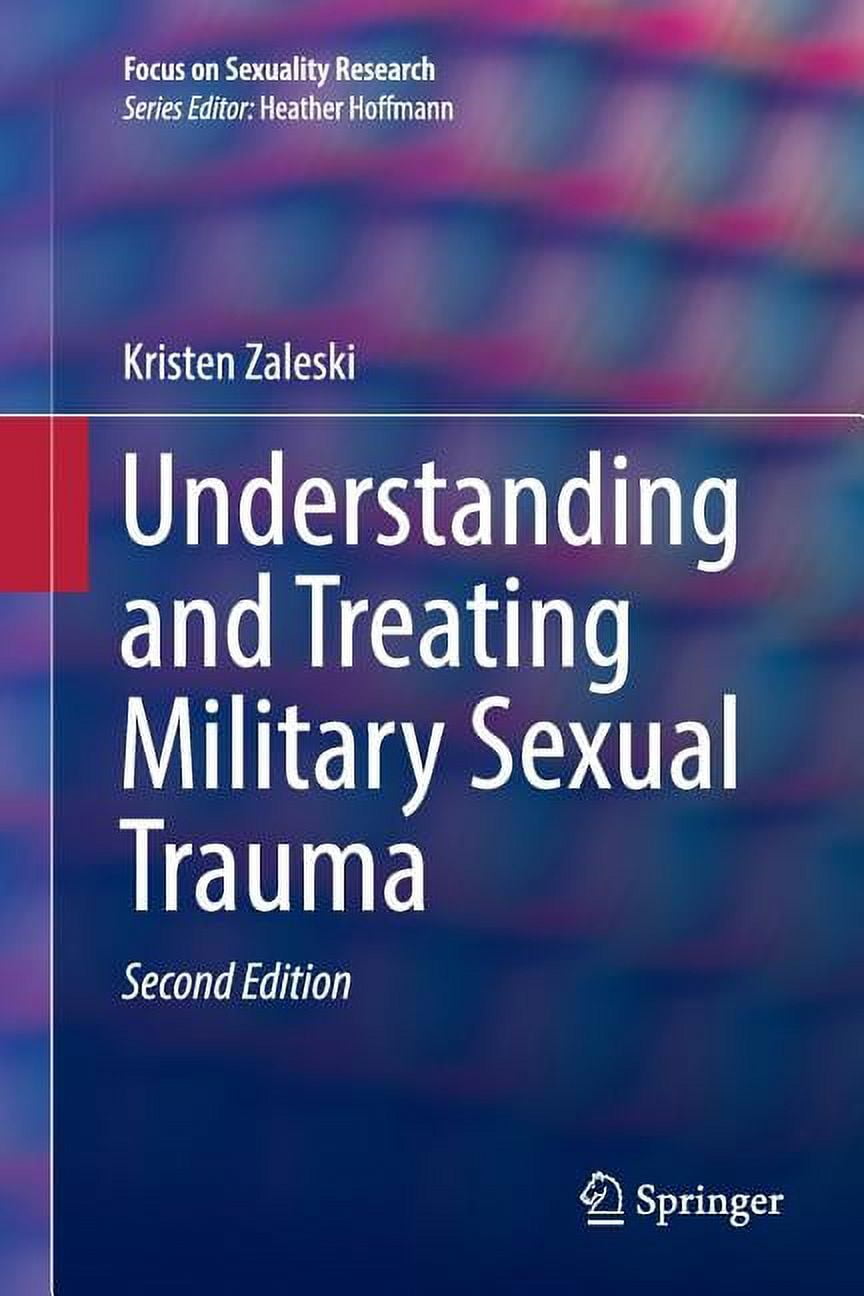 Focus on Sexuality Research Understanding and Treating Military Sexual ...