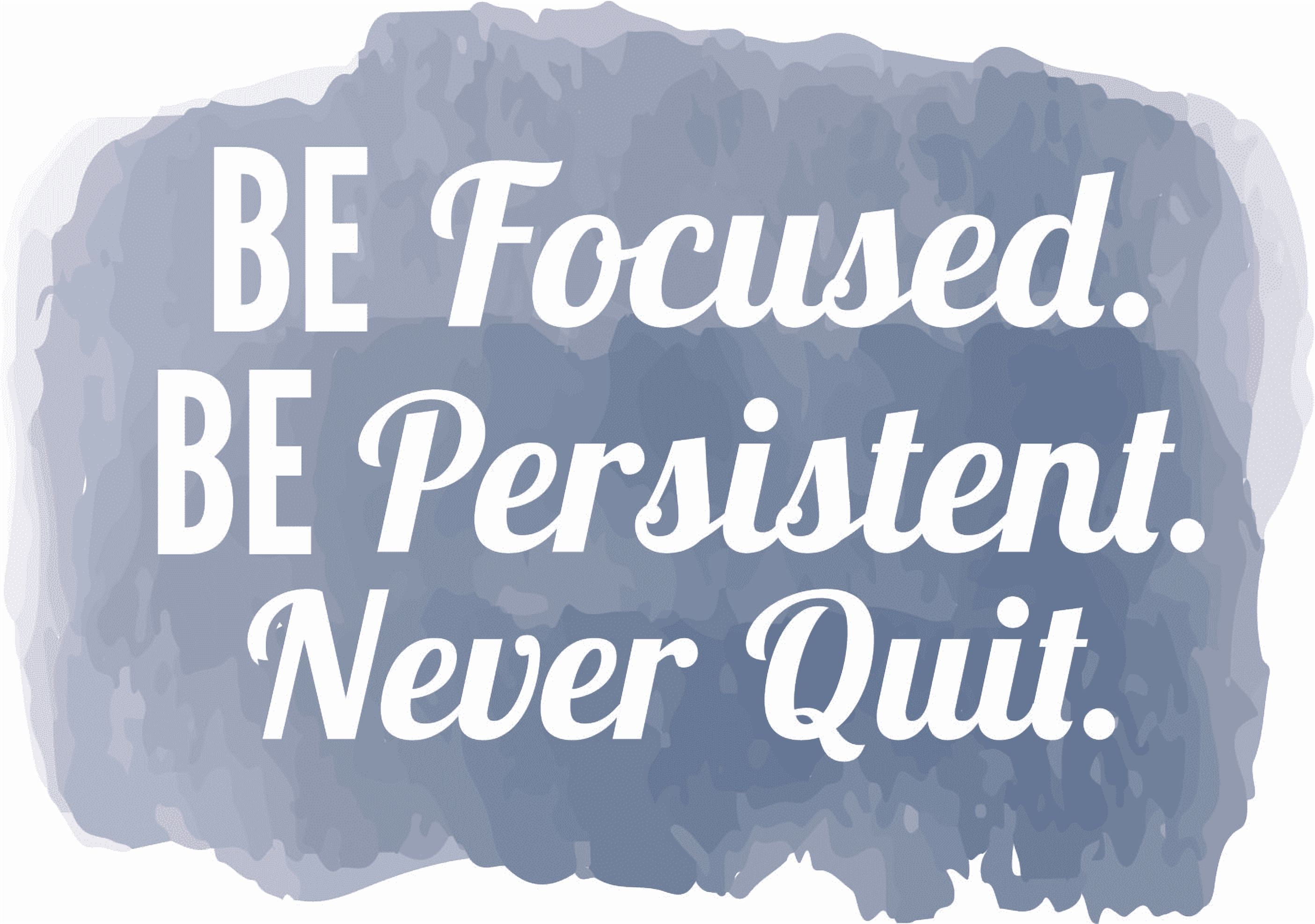 Focused Persistent Never Quit Self Affirmation Wisdom Mantra ...
