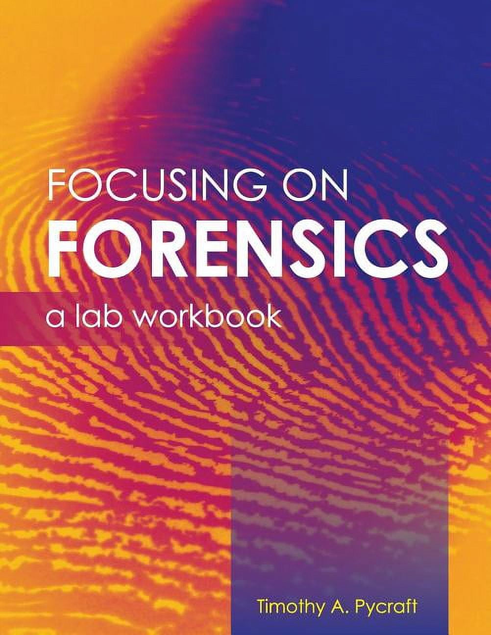 Focusing on Forensics: A Lab Workbook, (Paperback) - Walmart Business ...