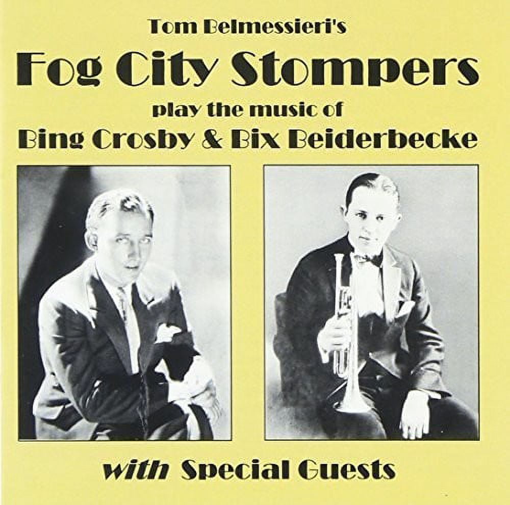 Fog City Stompers - Play the Music of Bing Crosby & Bix Beiderbecke ...