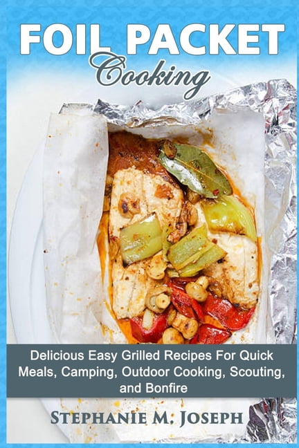Foil Packet Cooking - Walmart.com