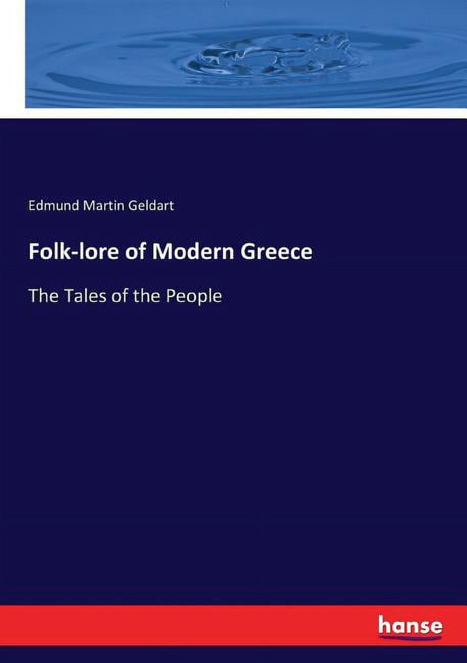 Folk-lore of Modern Greece: The Tales of the People, (Paperback ...