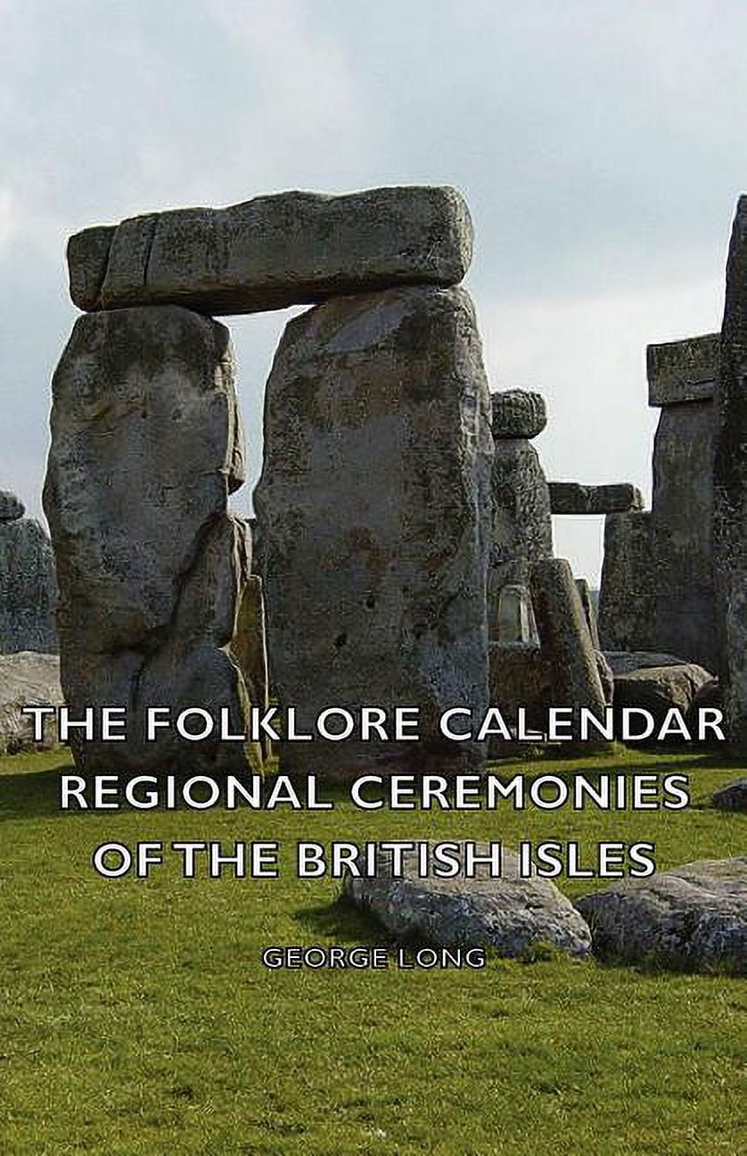 Folklore Calendar : Regional Ceremonies of the British Isles - Walmart.com