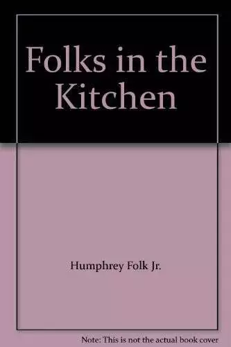 Folks in the Kitchen Spiralbound By Humphrey Folk Jr - Walmart.com