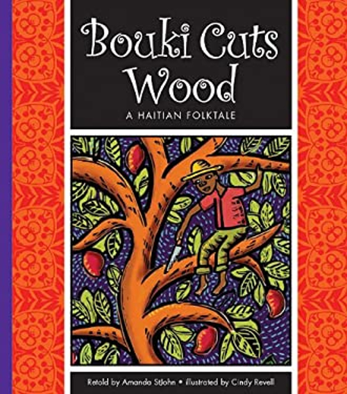 Pre-Owned Bouki Cuts Wood: A Haitian Folktale (Library Binding ...