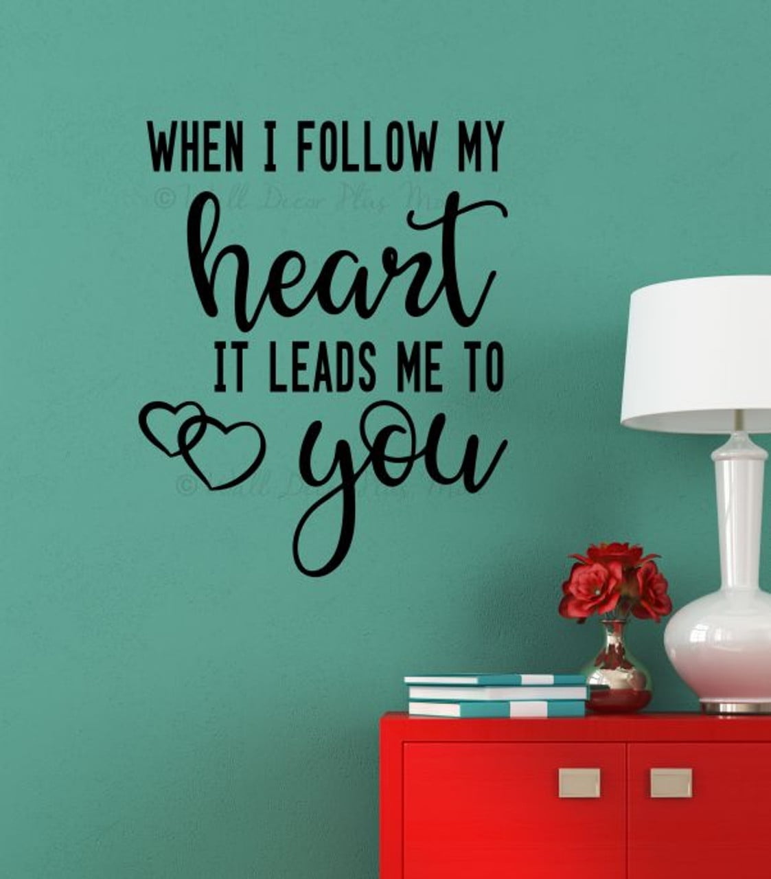Follow My Heart Leads Me to You Love Quotes Wall Decor - Wall Art Decor ...