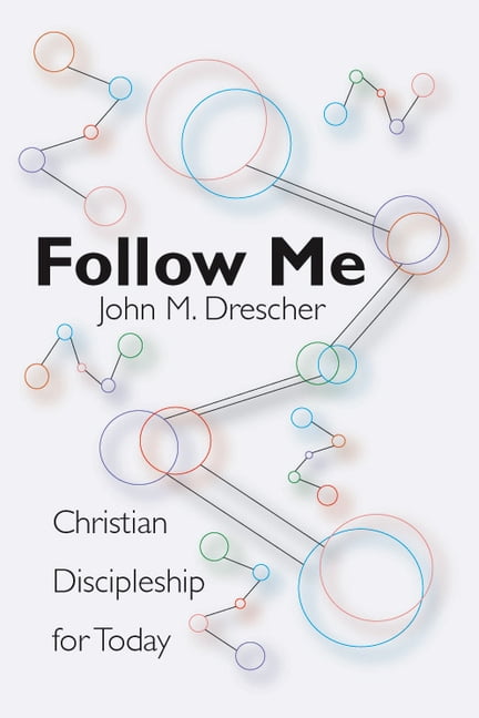 Follow Me: Christian Discipleship for Today (Paperback) - Walmart.com