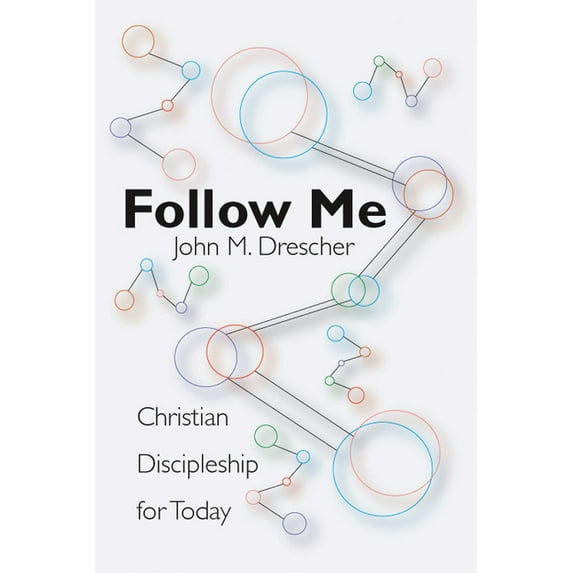 Follow Me: Christian Discipleship for Today (Paperback) - Walmart.com