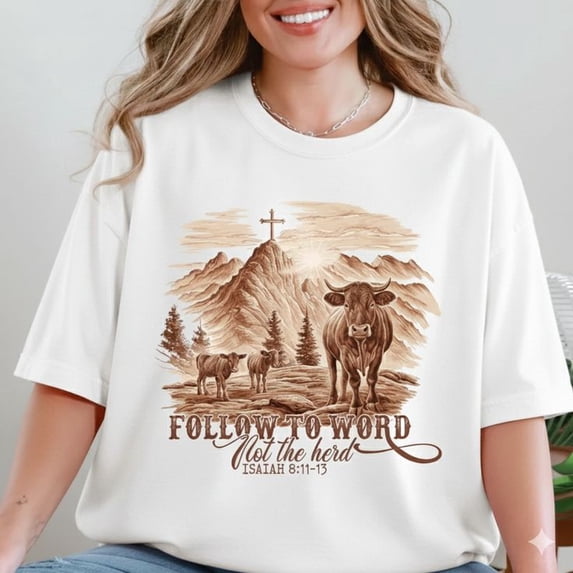Follow The Word Not The Herd Christian T-Shirt, Jesus Faith Scripture ...