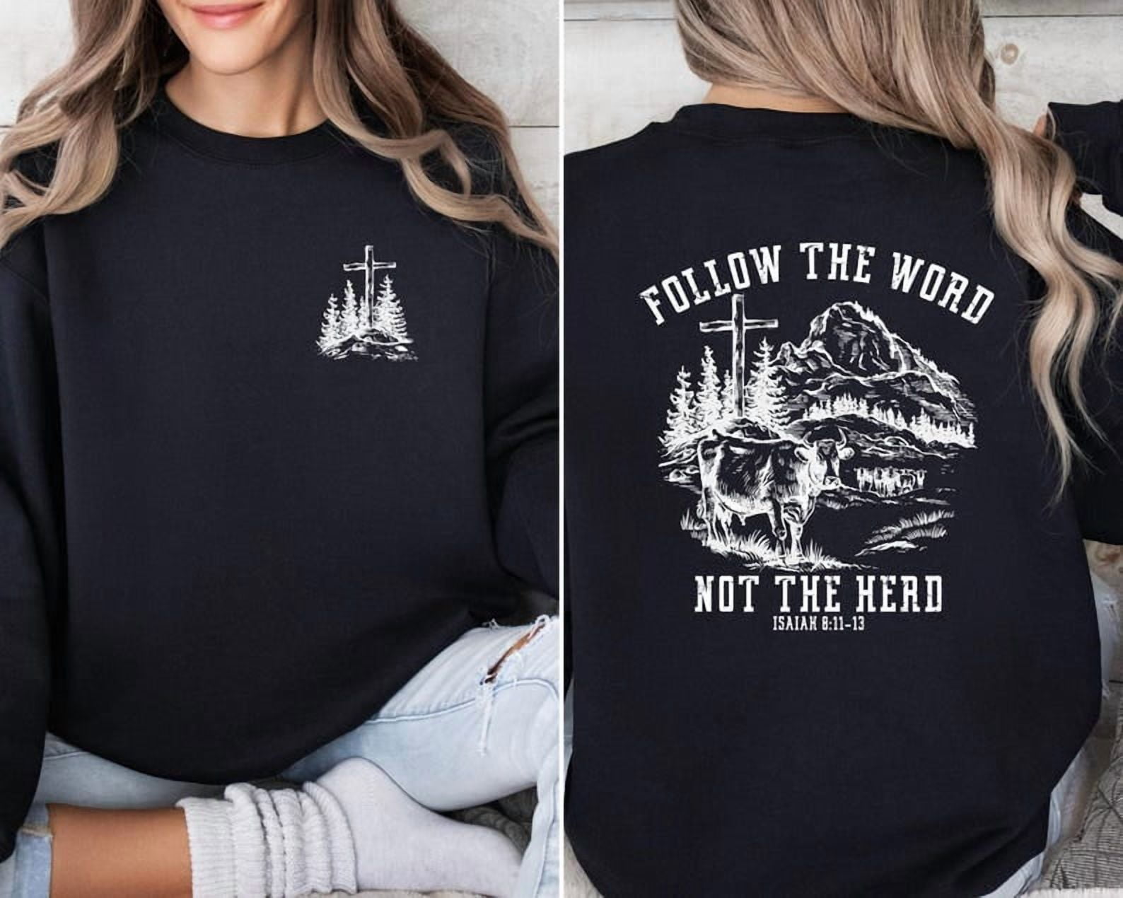Follow The Word Not The Herd Sweatshirt, Isaiah 8:11-13 Bible Verse ...