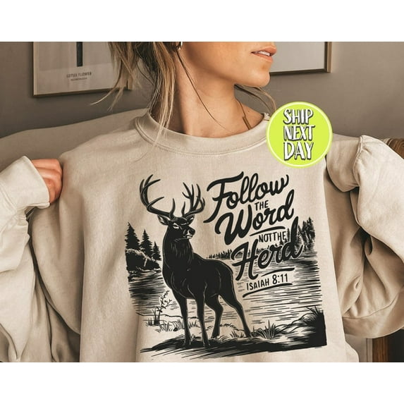 Follow The Word Not The Herd Isaiah Sweatshirt, Homestead Christian ...