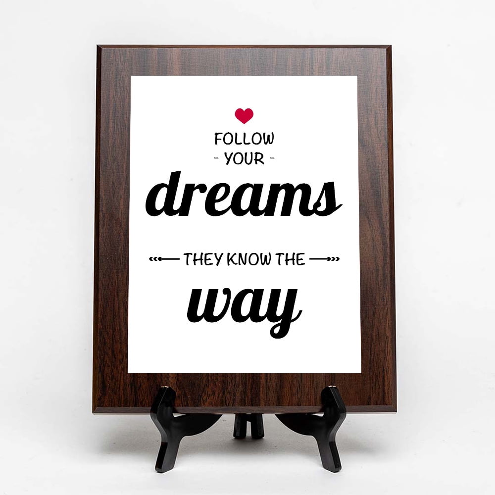 Follow Your Dreams They Know The Way, Wooden Frame 5x7 Decorative Wall ...