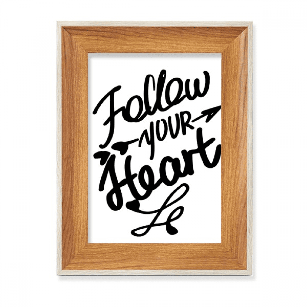 Follow Your Heart Quote Desktop Wooden Photo Frame Display Picture Art ...
