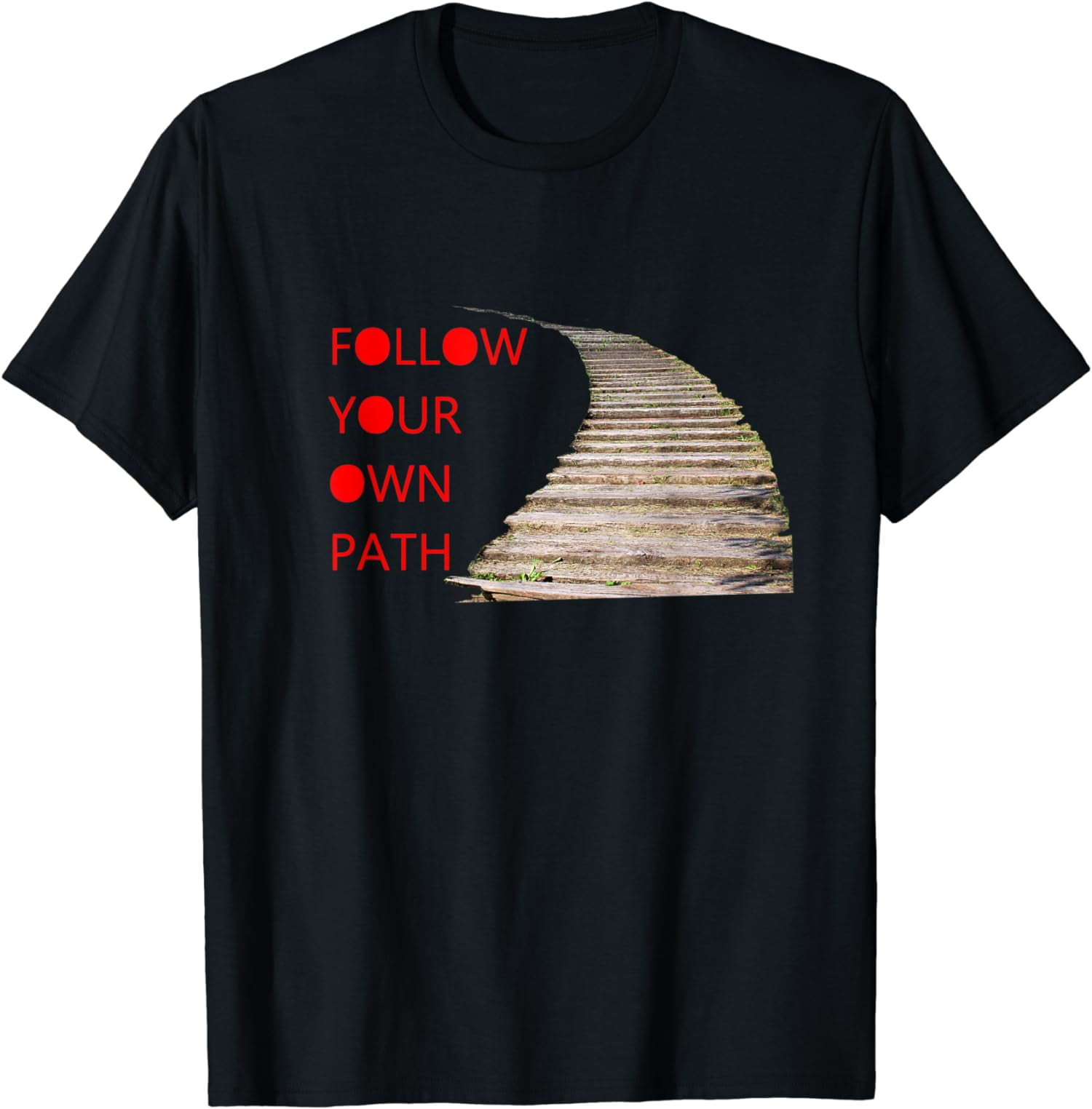Follow Your Own Path Inspiration Motivation Philosophy T-Shirt ...