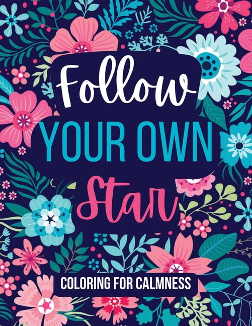 Follow Your Own Star Coloring For Calmness, (Paperback) - Walmart.com