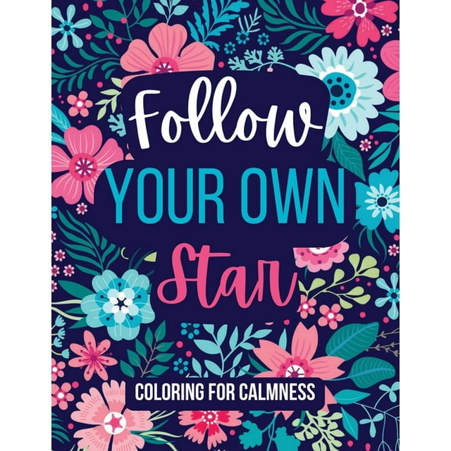 Follow Your Own Star Coloring For Calmness, (Paperback) - Walmart.com